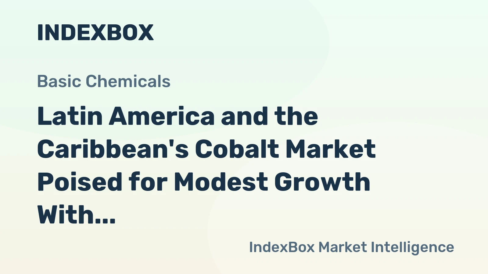 Latin America and the Caribbean's Cobalt Market Poised for Modest Growth With 2.1% CAGR in Value