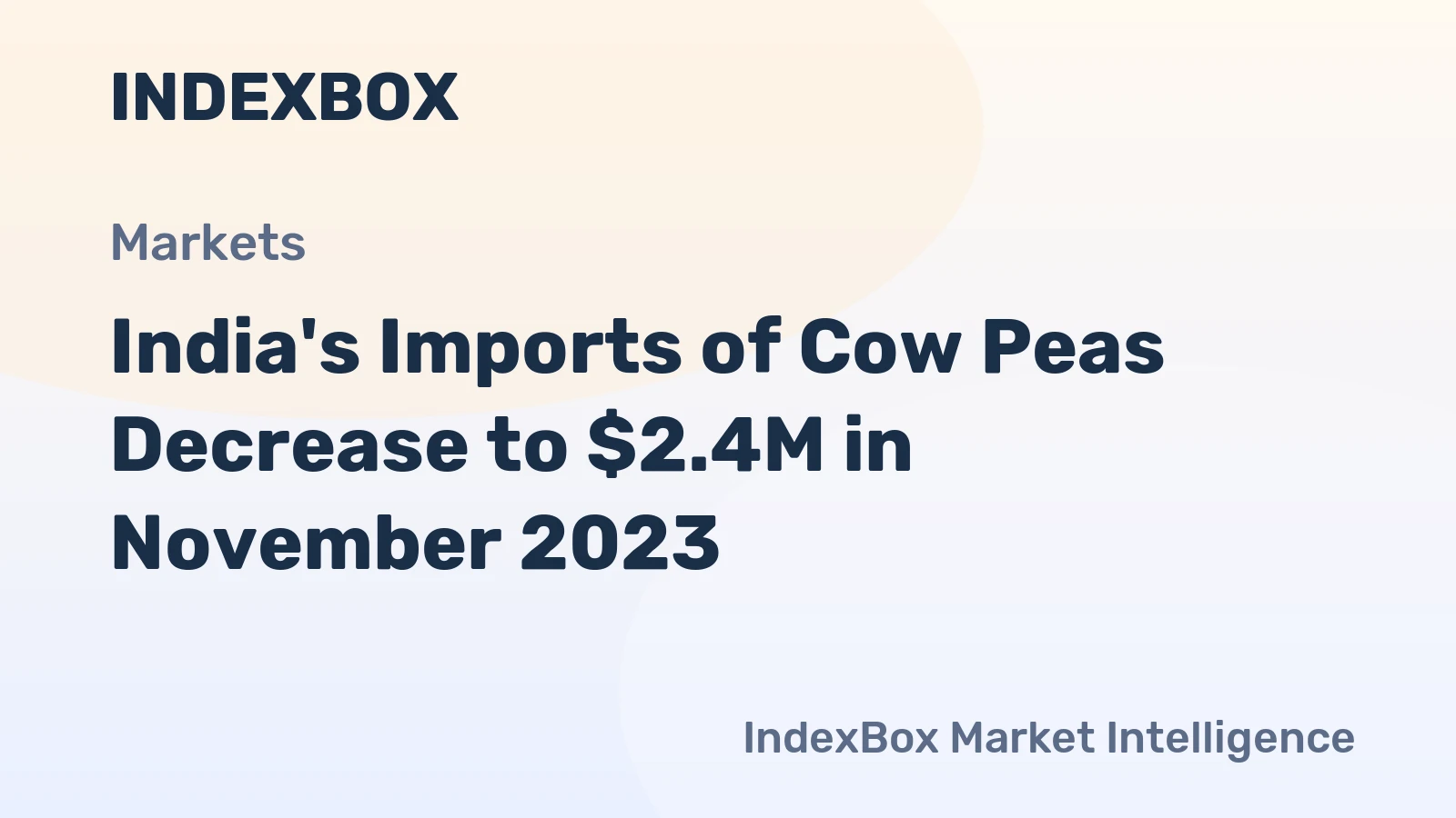 India's Imports of Cow Peas Decrease to $2.4M in November 2023