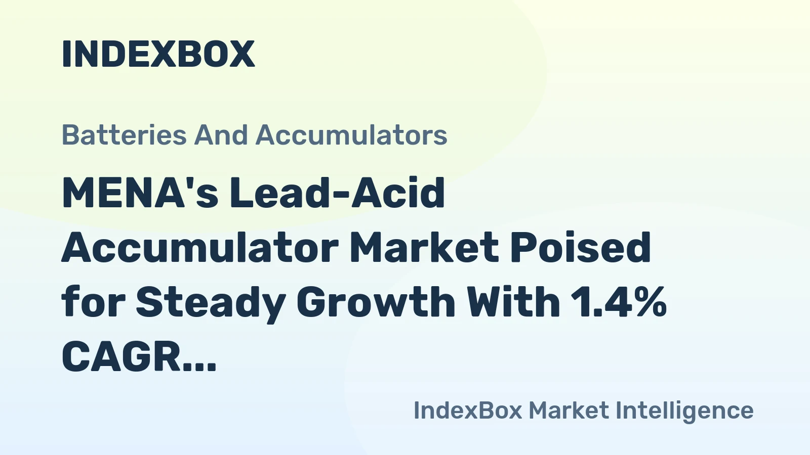 MENA's Lead-Acid Accumulator Market Poised for Steady Growth With 1.4% CAGR Through 2035