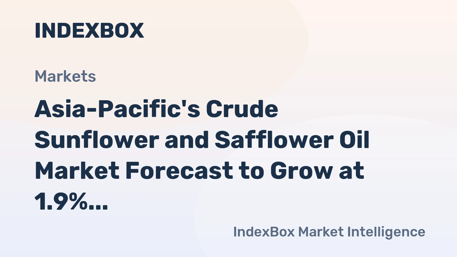 Asia-Pacific's Crude Sunflower and Safflower Oil Market Forecast to Grow at 1.9% CAGR Through 2035