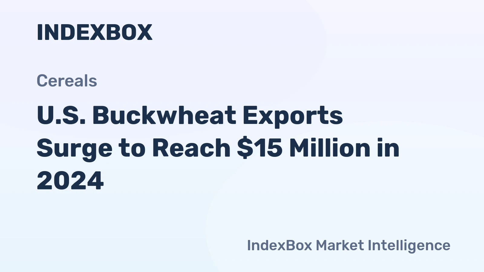 U.S. Buckwheat Exports Surge to Reach $15 Million in 2024