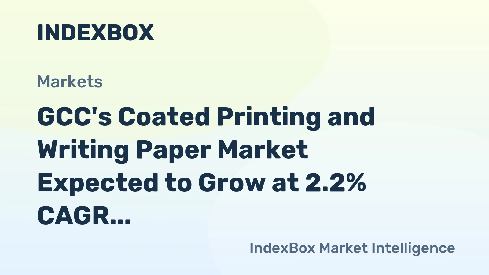 GCC's Coated Printing and Writing Paper Market Expected to Grow at 2.2% CAGR Over the Next Decade