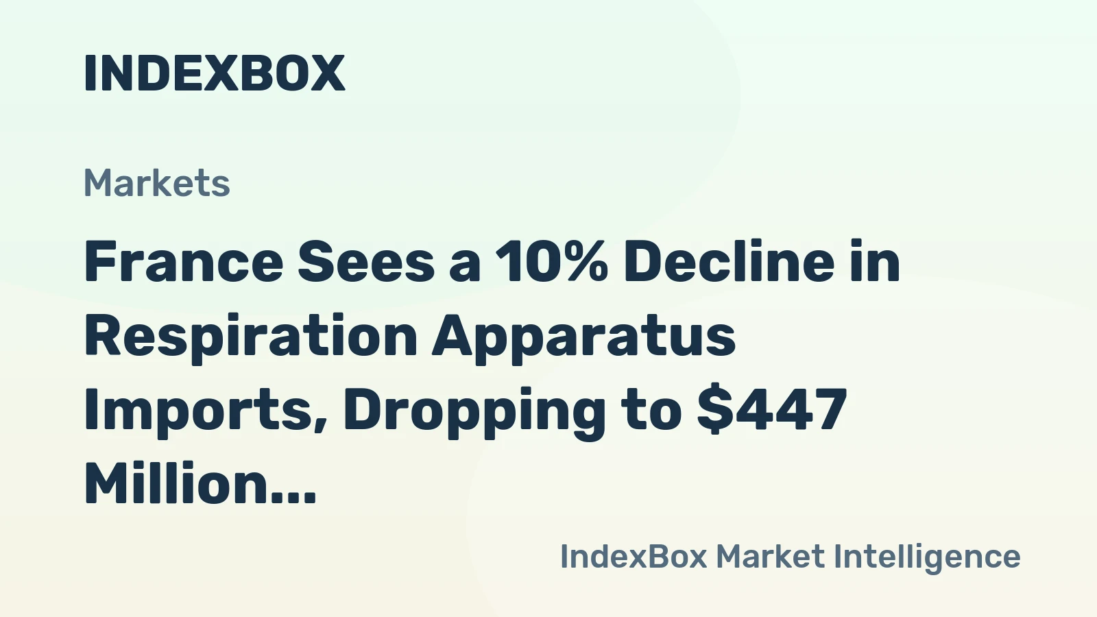 France Sees a 10% Decline in Respiration Apparatus Imports, Dropping to $447 Million by 2024