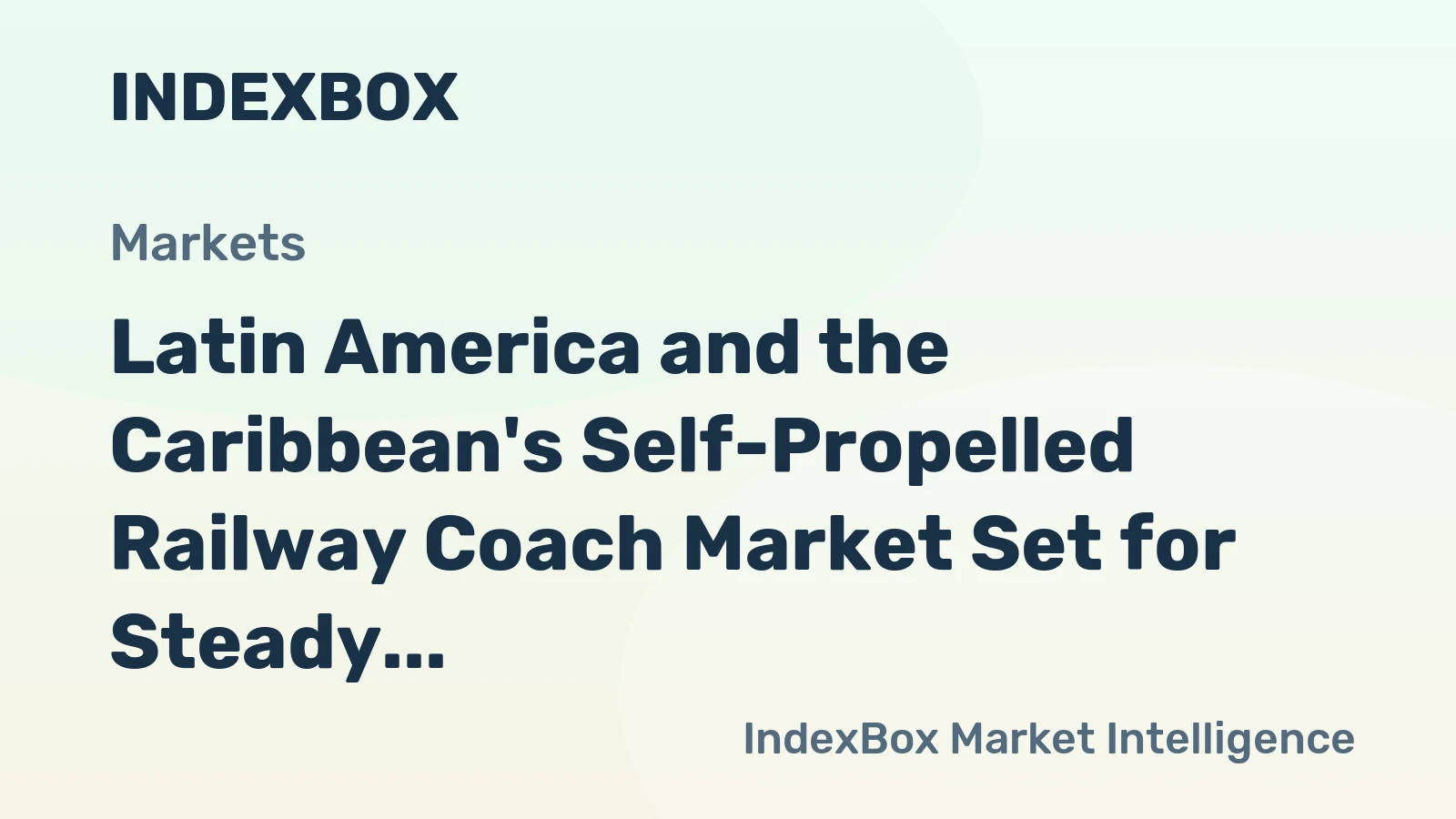 Latin America and the Caribbean's Self-Propelled Railway Coach Market Set for Steady Growth with a 0.8% CAGR