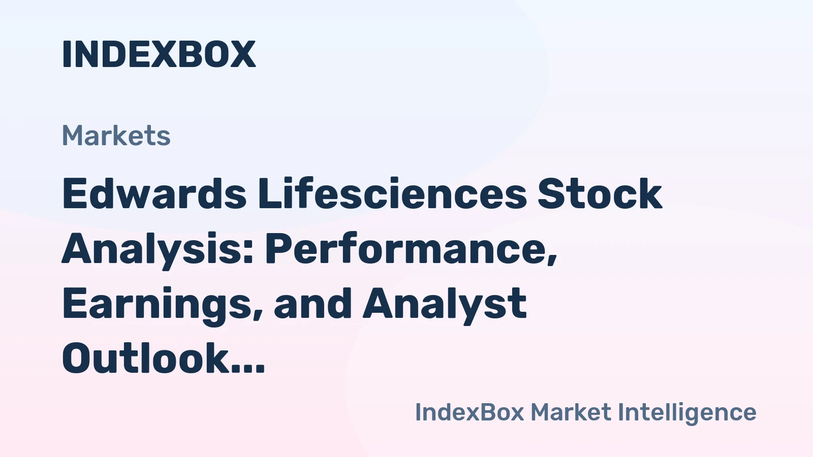 Edwards Lifesciences Stock Analysis: Performance, Earnings, and Analyst Outlook