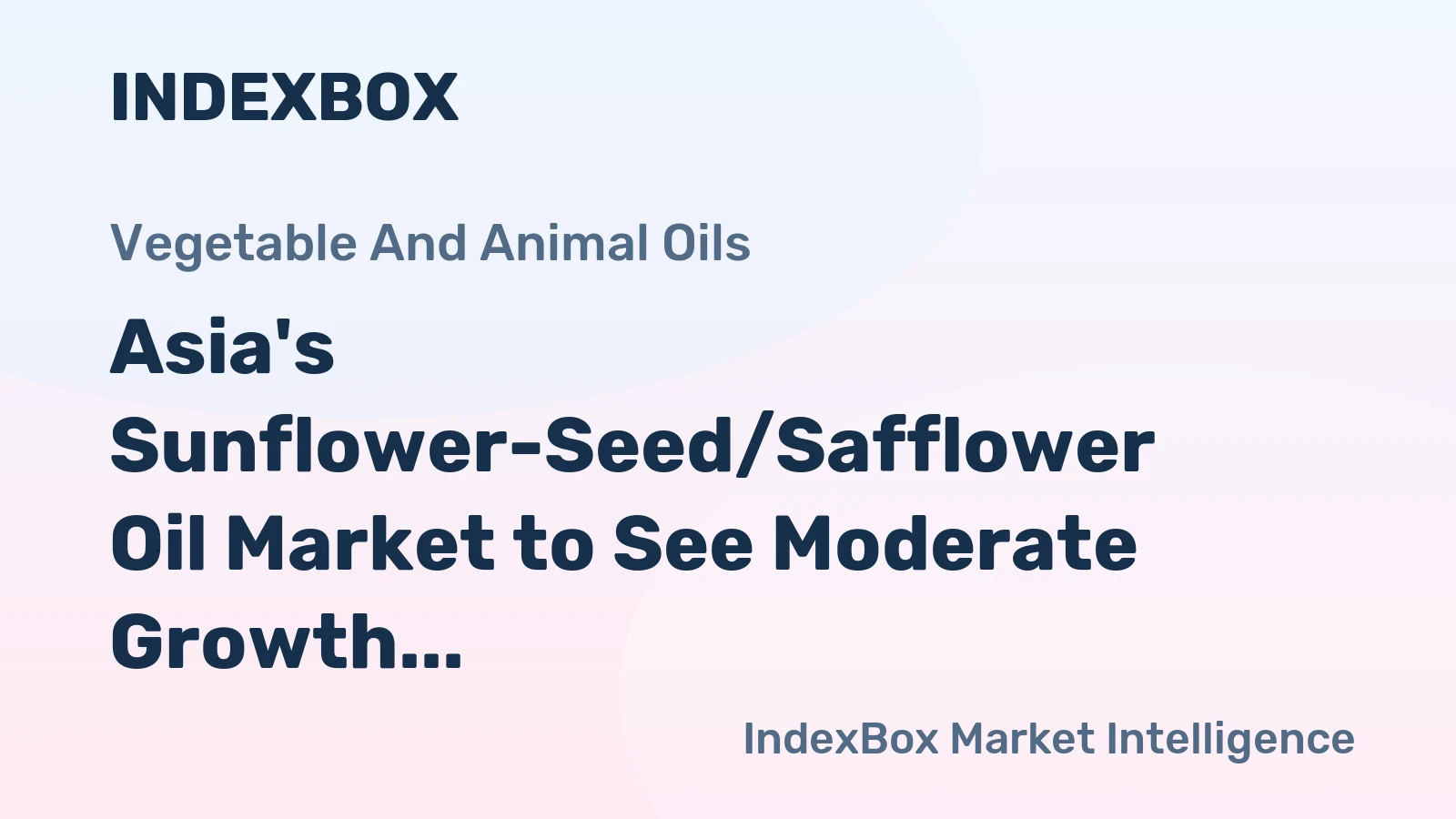 Asia's Sunflower-Seed/Safflower Oil Market to See Moderate Growth with +1.1% CAGR