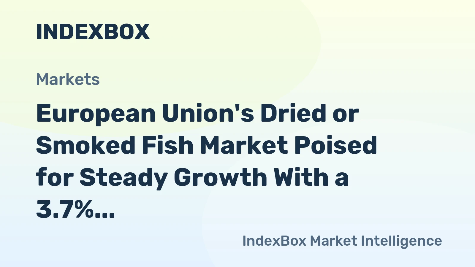 European Union's Dried or Smoked Fish Market Poised for Steady Growth With a 3.7% Value CAGR