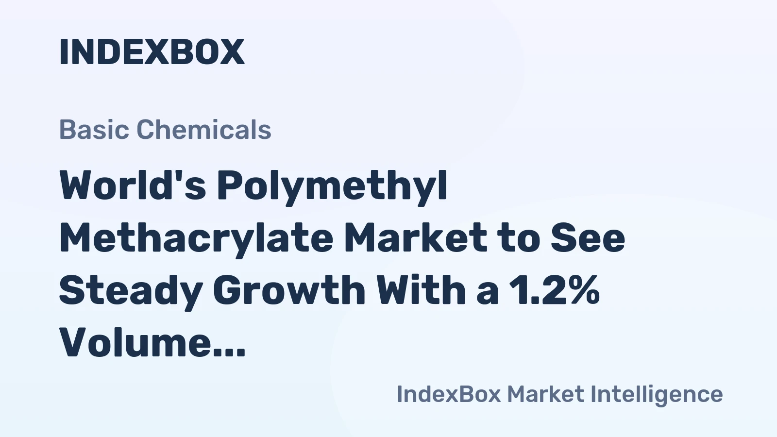World's Polymethyl Methacrylate Market to See Steady Growth With a 1.2% Volume CAGR Through 2035