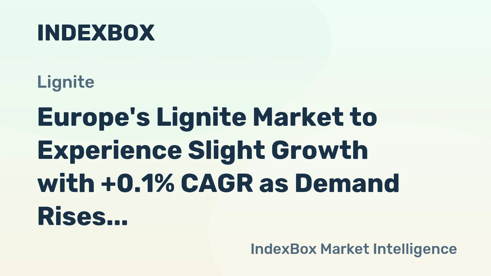 Europe's Lignite Market to Experience Slight Growth with +0.1% CAGR as Demand Rises