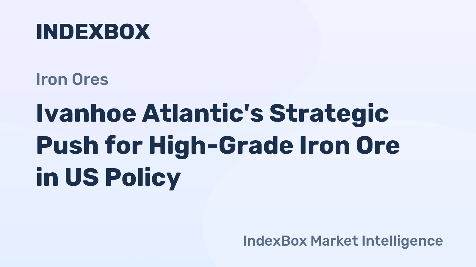 Ivanhoe Atlantic's Strategic Push for High-Grade Iron Ore in US Policy