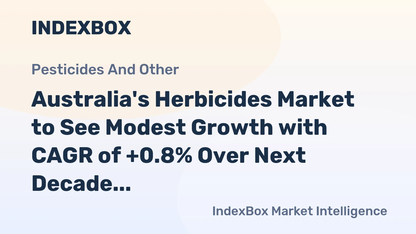 Australia's Herbicides Market to See Modest Growth with CAGR of +0.8% Over Next Decade