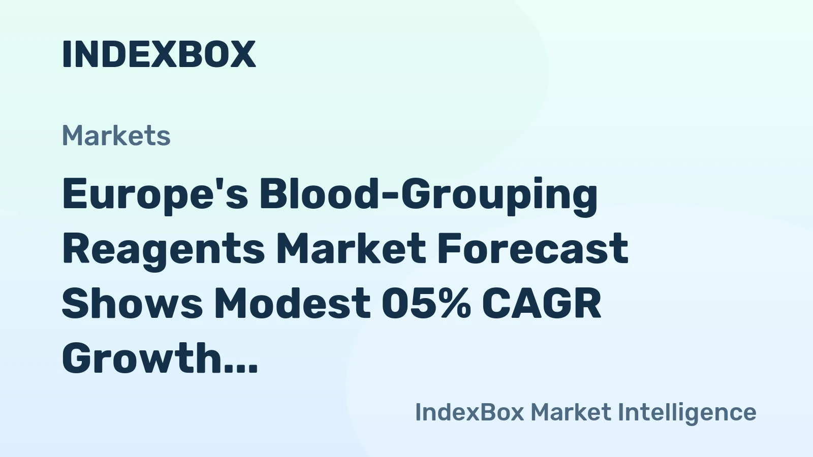 Europe's Blood-Grouping Reagents Market Forecast Shows Modest 05% CAGR Growth Through 2035