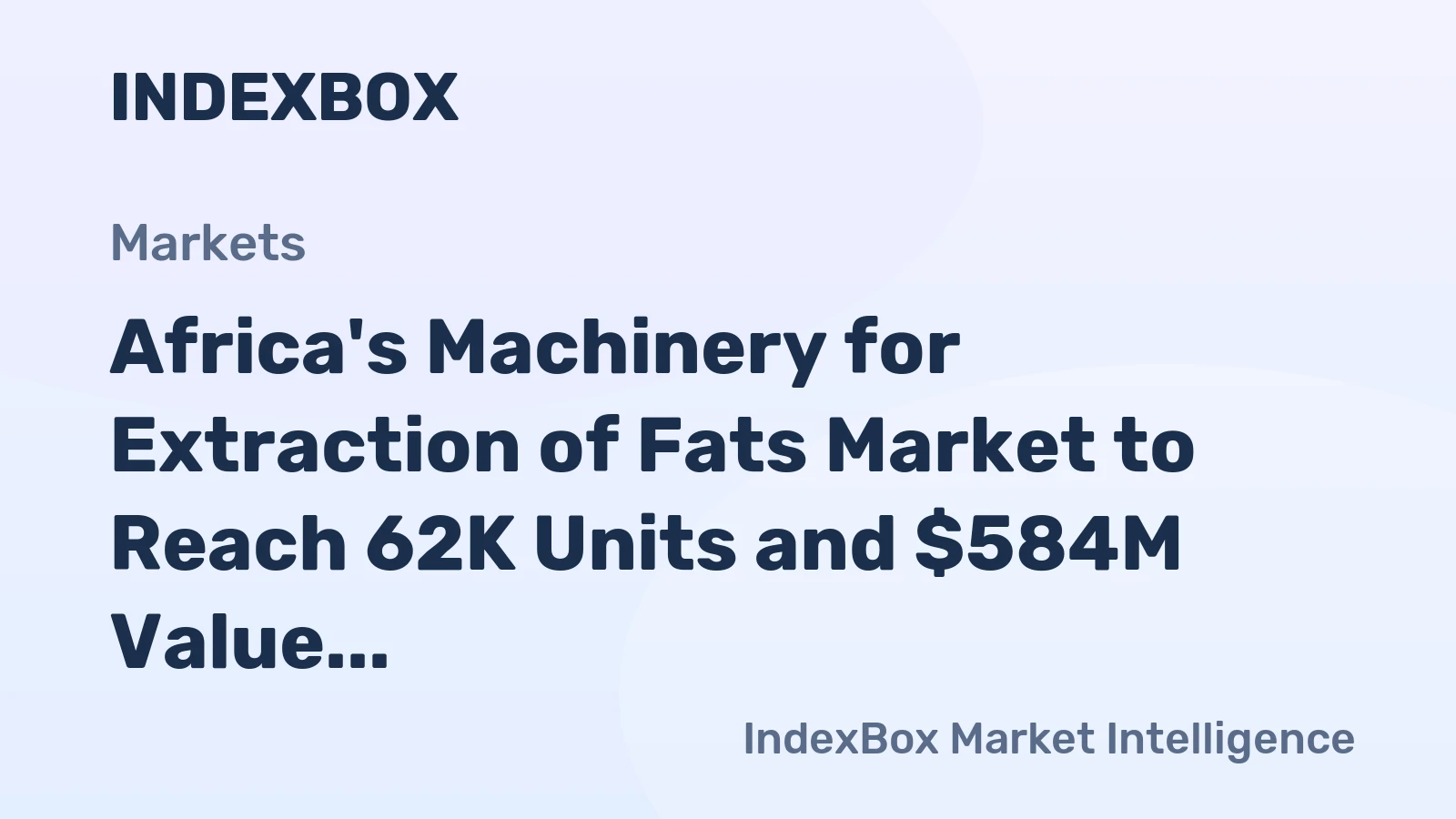 Africa's Machinery for Extraction of Fats Market to Reach 62K Units and $584M Value by 2035