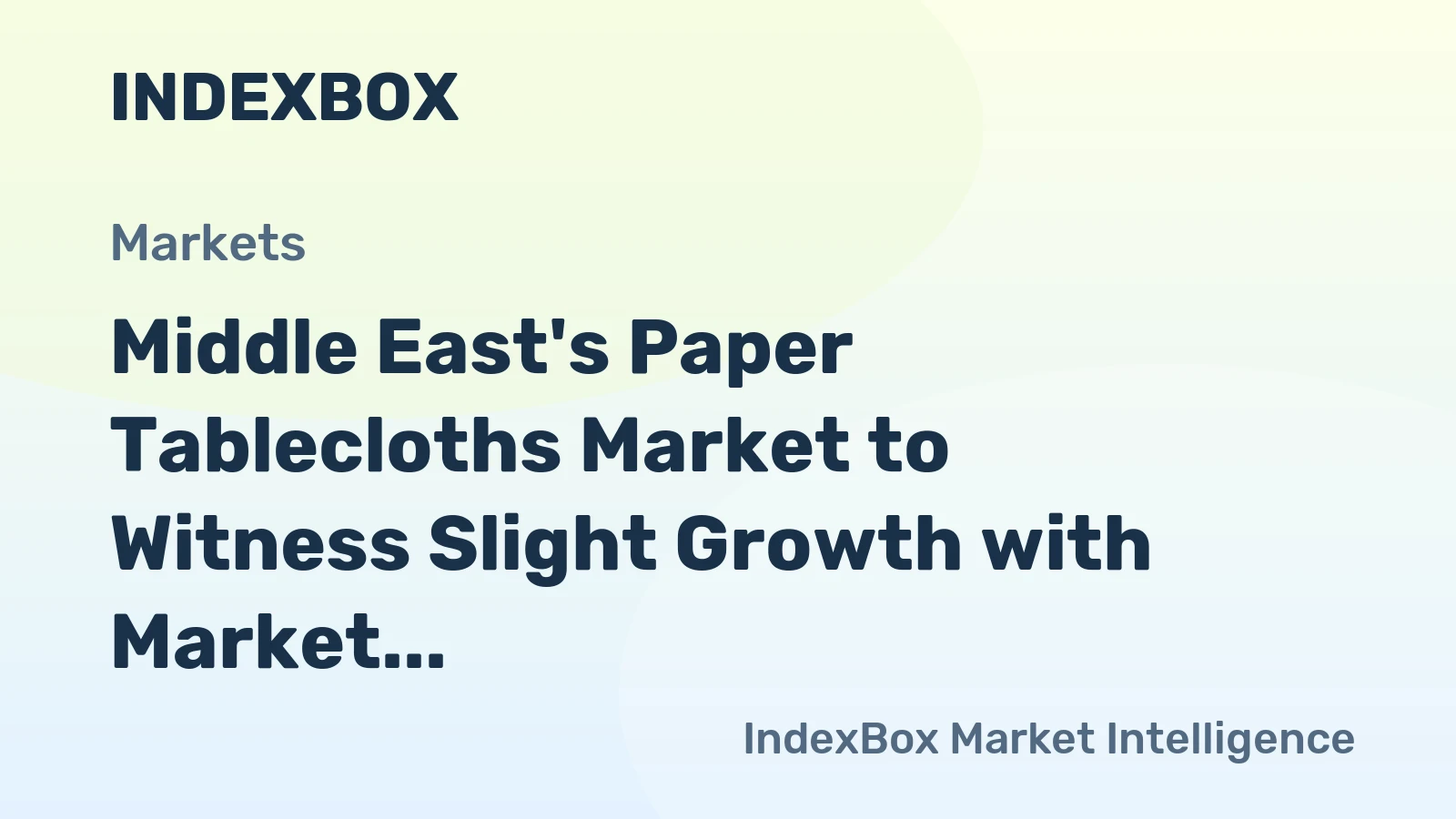 Middle East's Paper Tablecloths Market to Witness Slight Growth with Market Volume Reaching 376K Tons and Market Value $872M by 2035