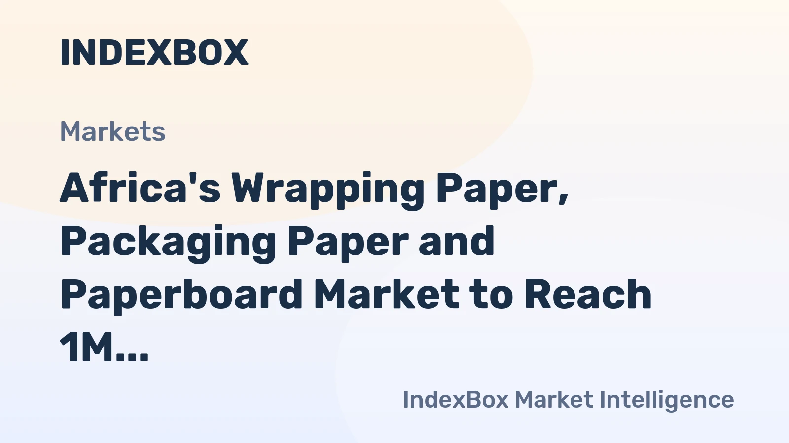 Africa's Wrapping Paper, Packaging Paper and Paperboard Market to Reach 1M Tons and $1.5B by 2035