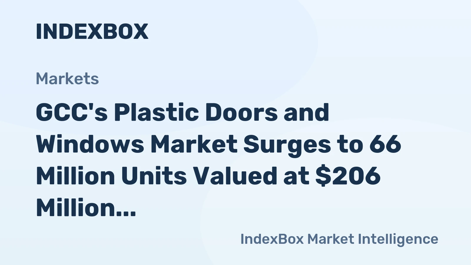GCC's Plastic Doors and Windows Market Surges to 66 Million Units Valued at $206 Million