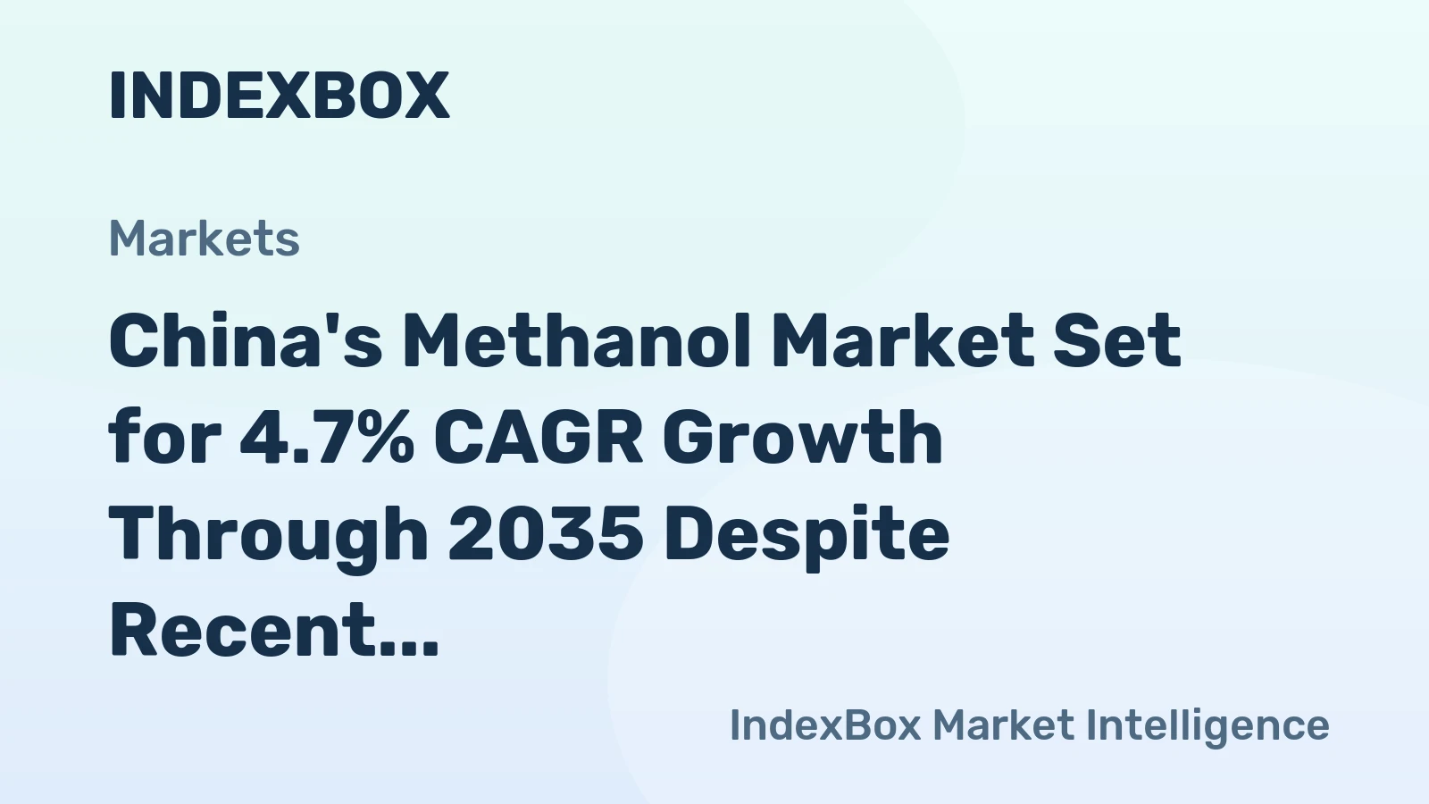 China's Methanol Market Set for 4.7% CAGR Growth Through 2035 Despite Recent Consumption Dip