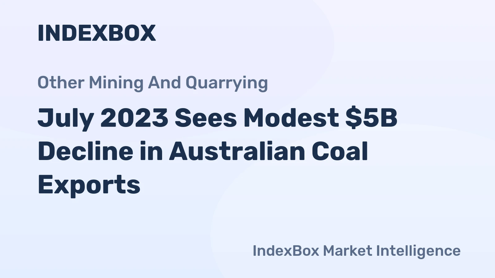 July 2023 Sees Modest $5B Decline in Australian Coal Exports