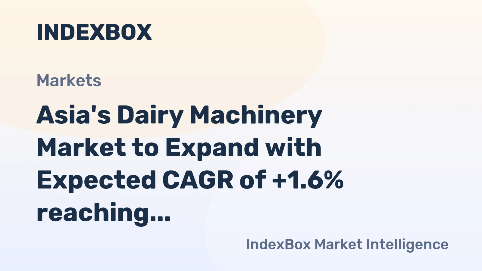 Asia's Dairy Machinery Market to Expand with Expected CAGR of +1.6% reaching $10.4B by 2035