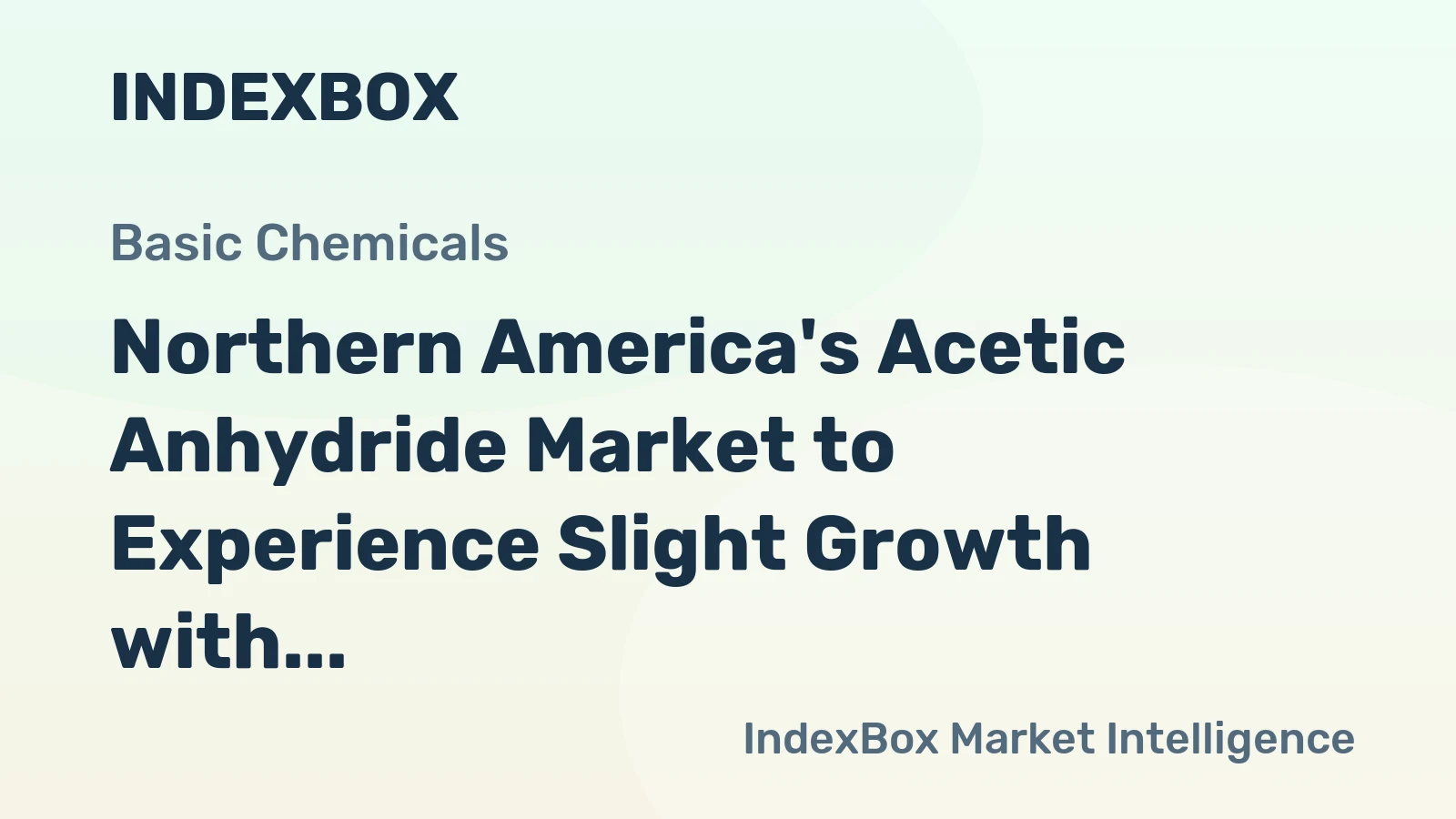 Northern America's Acetic Anhydride Market to Experience Slight Growth with +0.2% CAGR