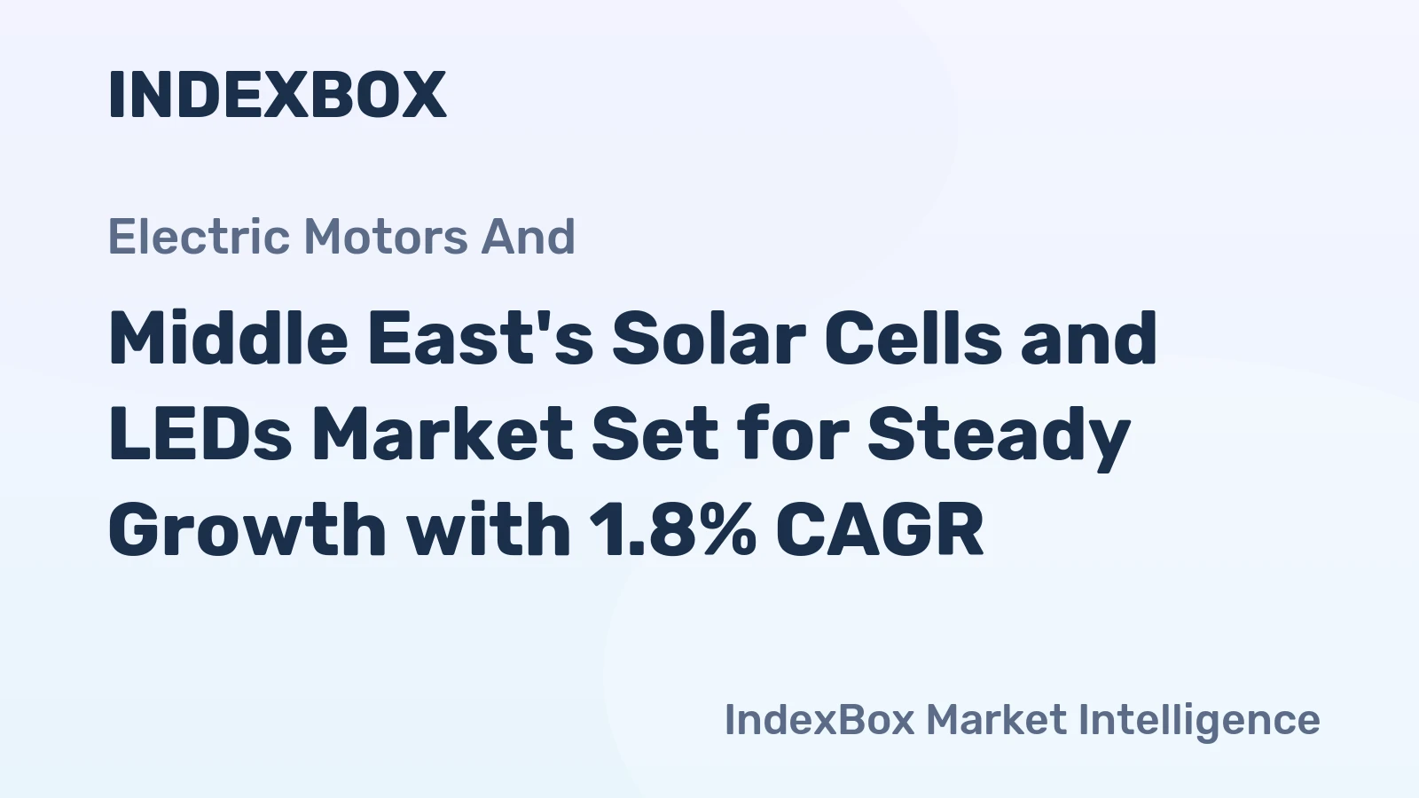 Middle East's Solar Cells and LEDs Market Set for Steady Growth with 1.8% CAGR