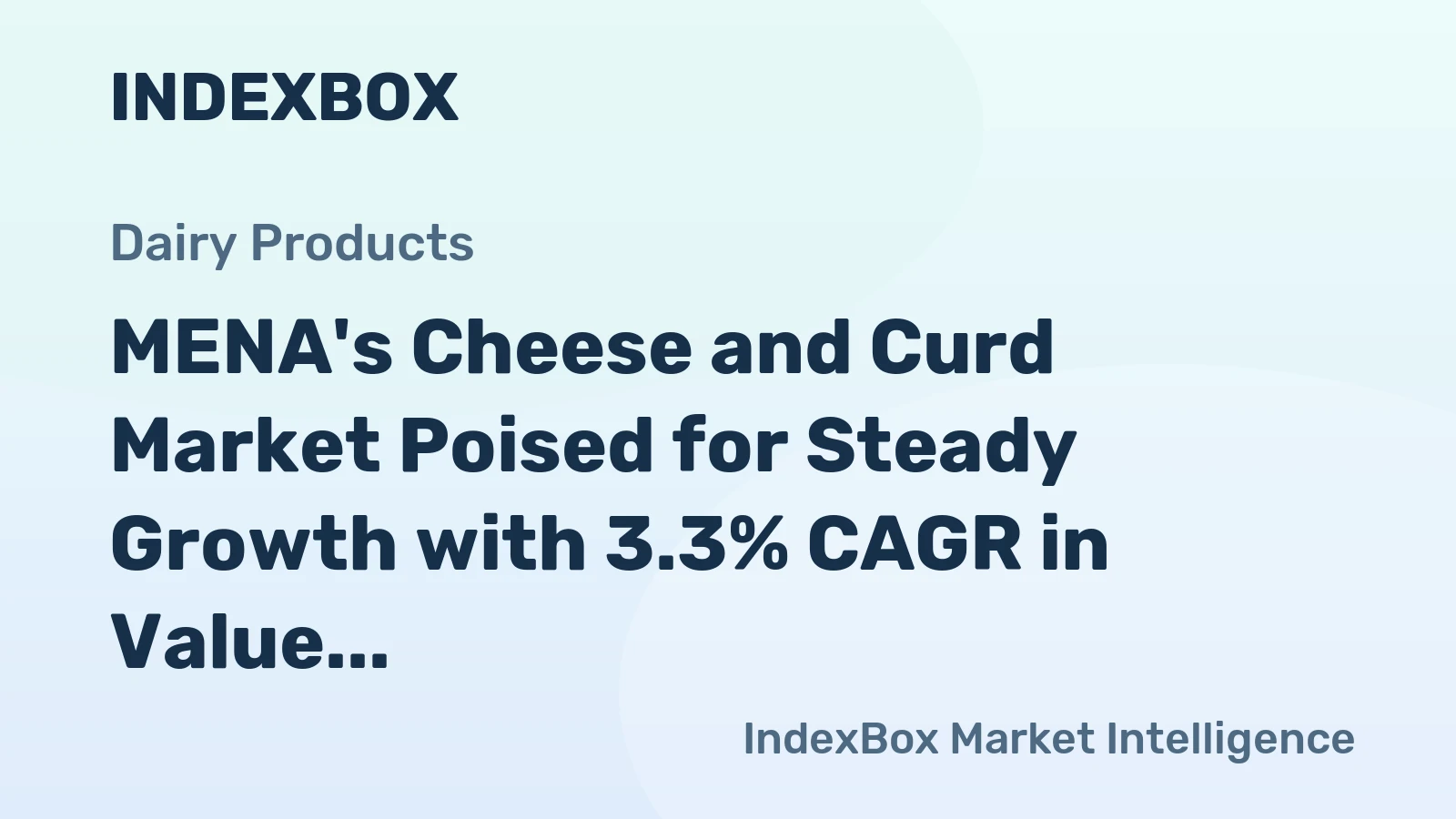 MENA's Cheese and Curd Market Poised for Steady Growth with 3.3% CAGR in Value