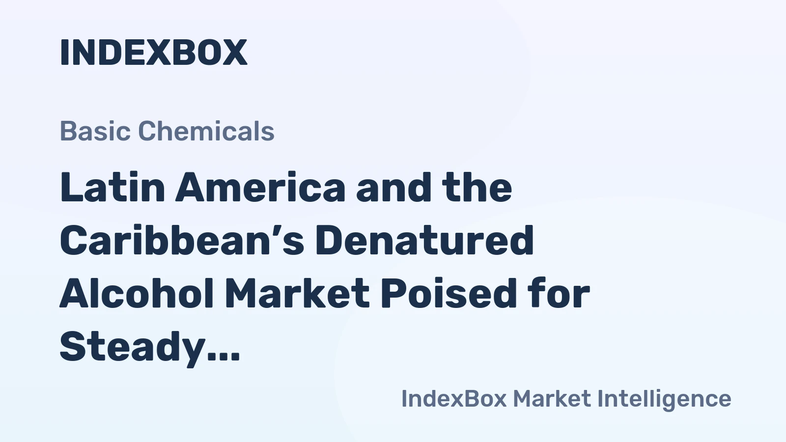 Latin America and the Caribbean’s Denatured Alcohol Market Poised for Steady 2.5% CAGR Growth