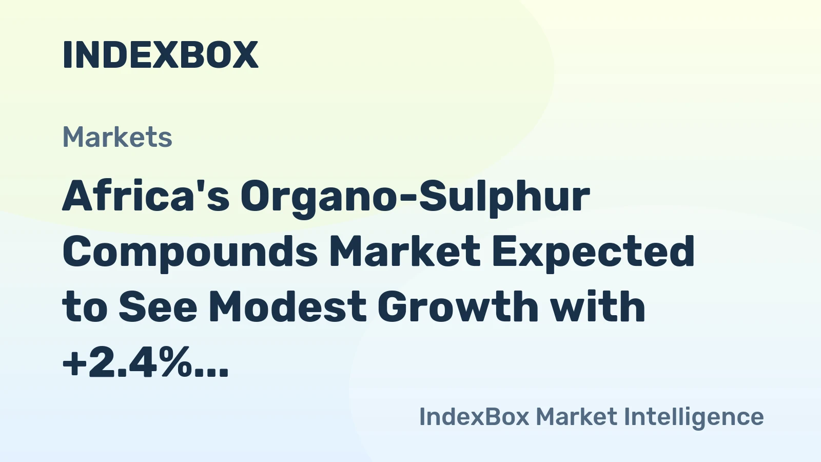 Africa's Organo-Sulphur Compounds Market Expected to See Modest Growth with +2.4% CAGR