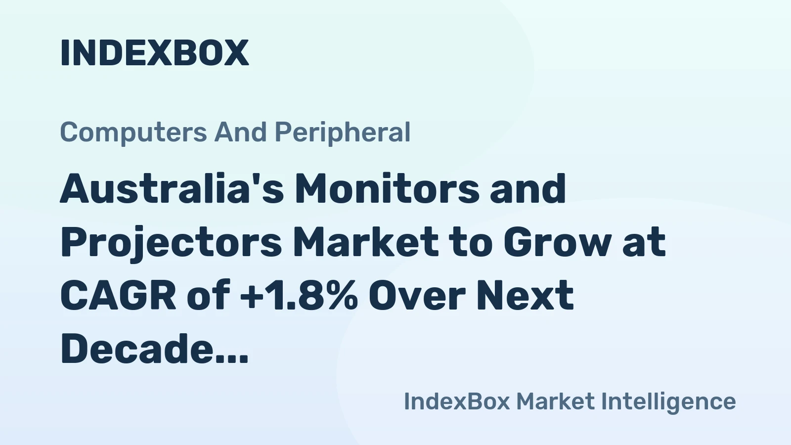 Australia's Monitors and Projectors Market to Grow at CAGR of +1.8% Over Next Decade
