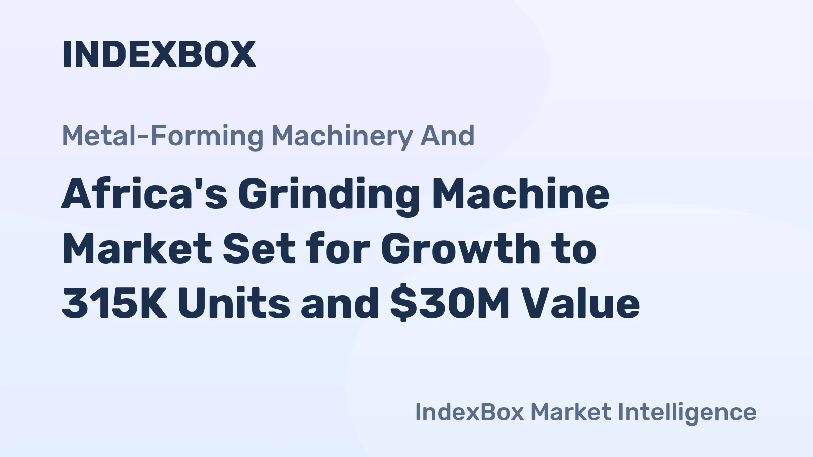 Africa's Grinding Machine Market Set for Growth to 315K Units and $30M Value