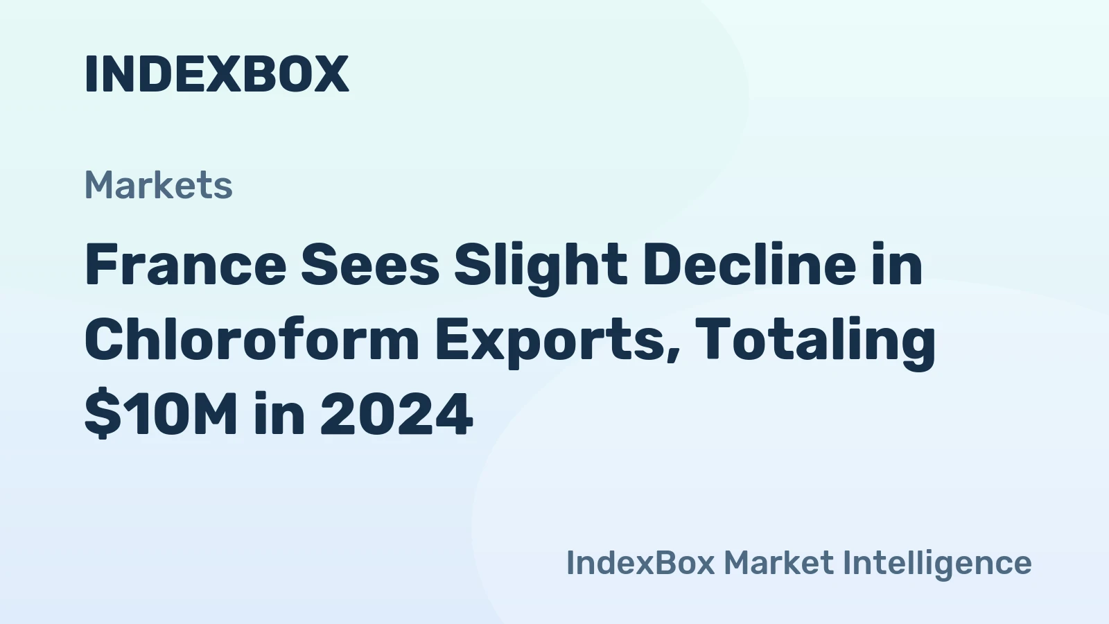 France Sees Slight Decline in Chloroform Exports, Totaling $10M in 2024