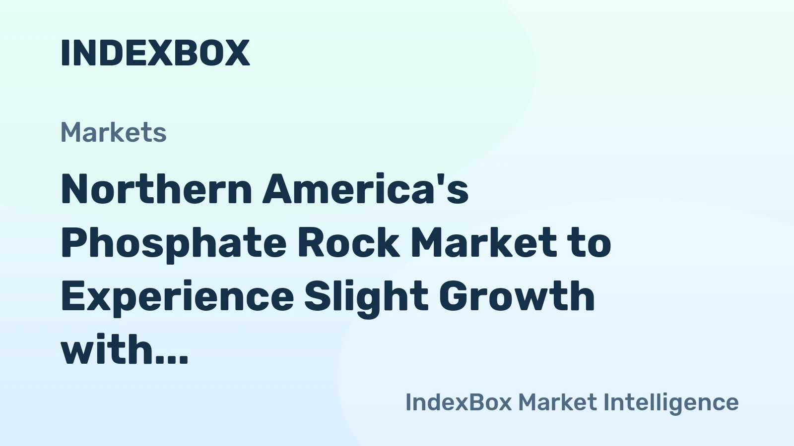 Northern America's Phosphate Rock Market to Experience Slight Growth with a CAGR of +0.2%