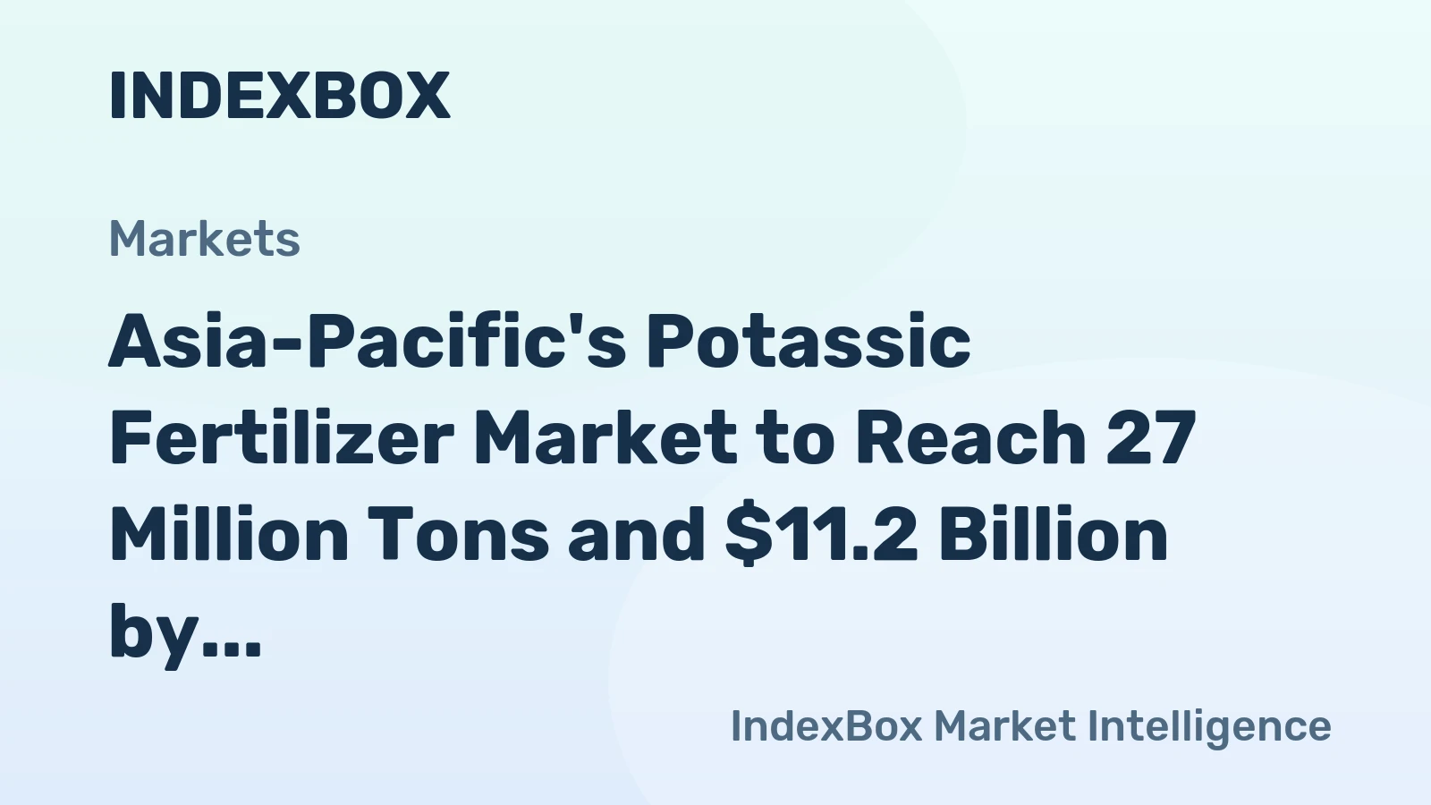 Asia-Pacific's Potassic Fertilizer Market to Reach 27 Million Tons and $11.2 Billion by 2035