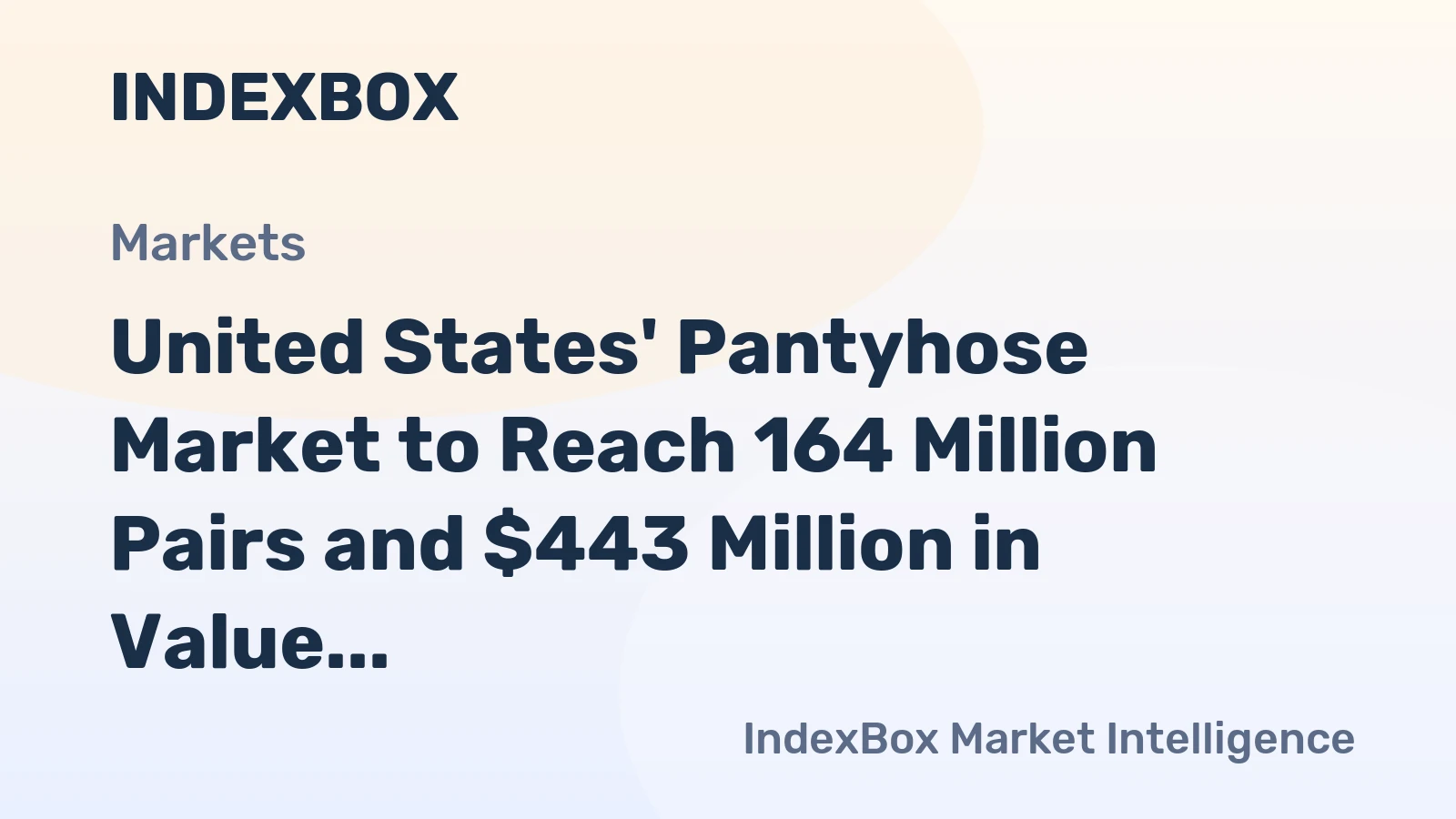 United States' Pantyhose Market to Reach 164 Million Pairs and $443 Million in Value by 2035