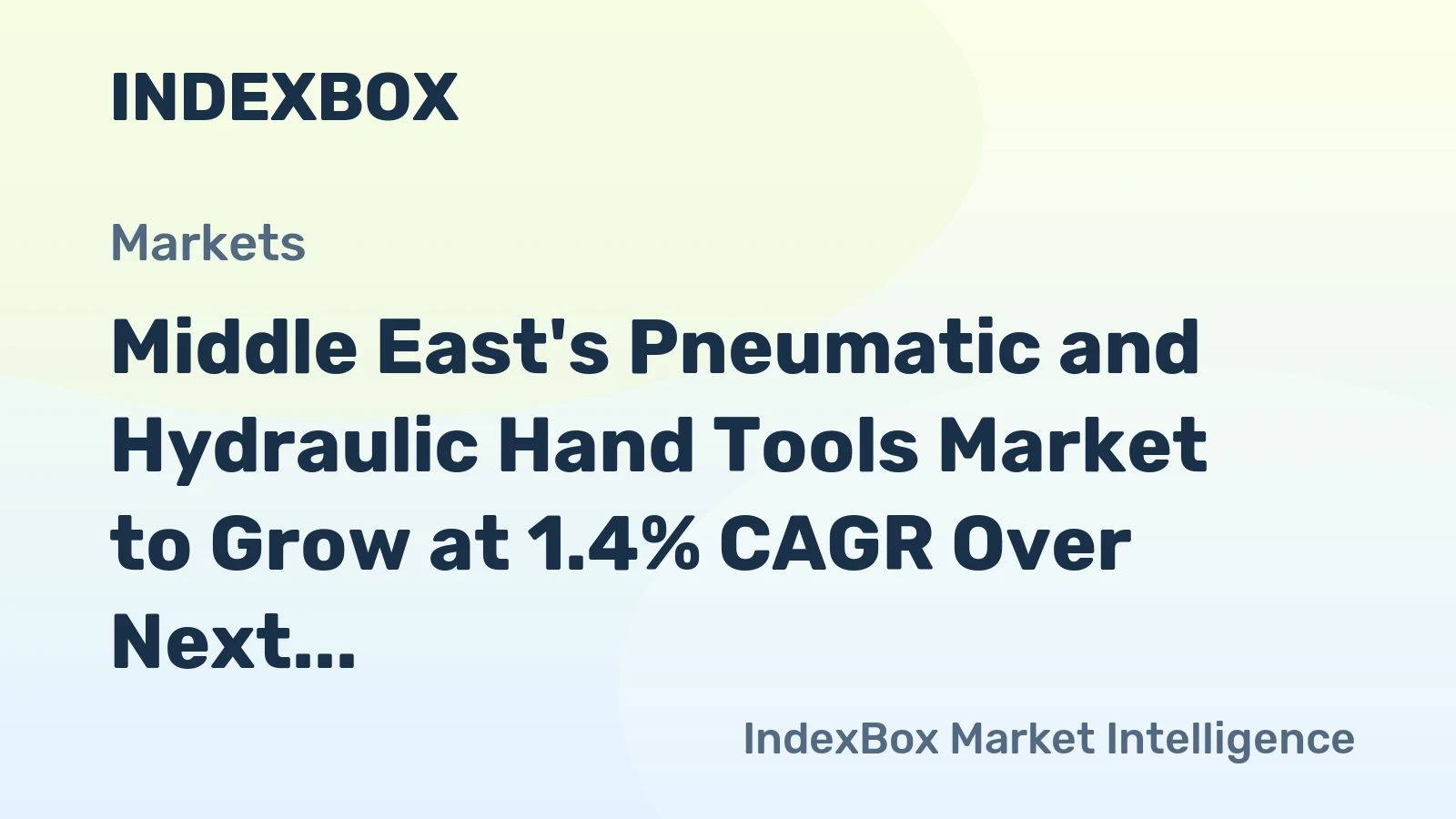 Middle East's Pneumatic and Hydraulic Hand Tools Market to Grow at 1.4% CAGR Over Next Decade