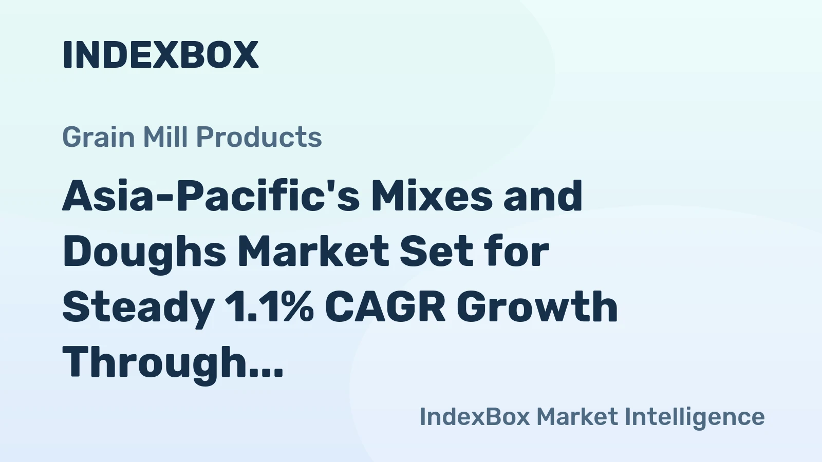 Asia-Pacific's Mixes and Doughs Market Set for Steady 1.1% CAGR Growth Through 2035