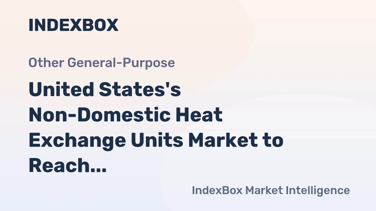 United States's Non-Domestic Heat Exchange Units Market to Reach 17M Units and $3.7B by 2035