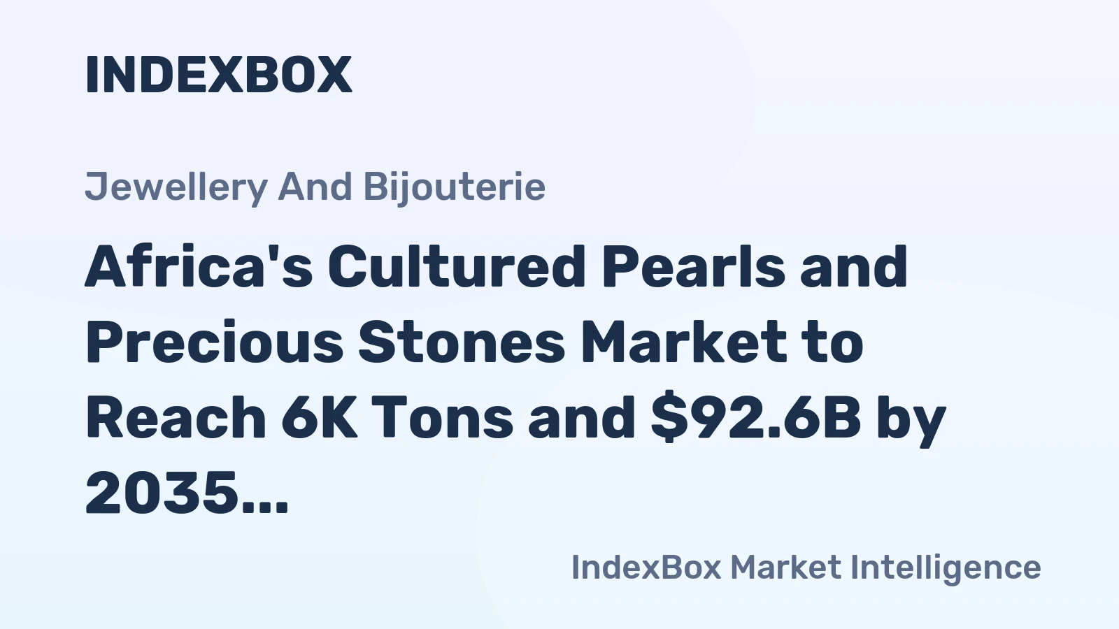 Africa's Cultured Pearls and Precious Stones Market to Reach 6K Tons and $92.6B by 2035