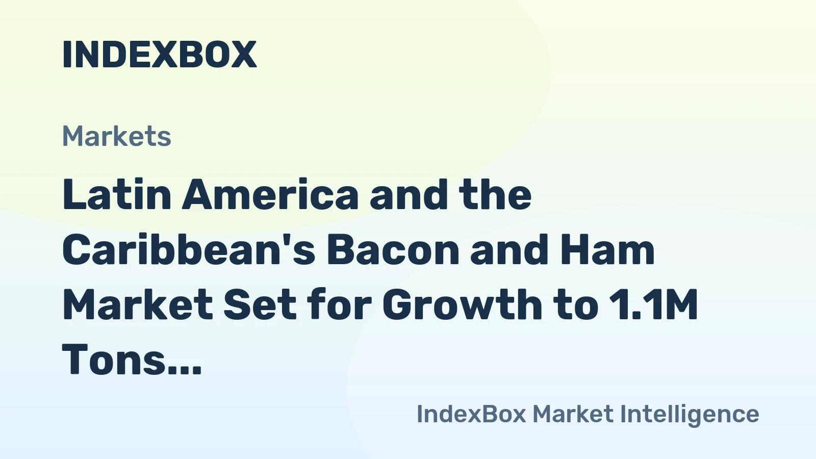 Latin America and the Caribbean's Bacon and Ham Market Set for Growth to 1.1M Tons in Volume Amid $5B Value Contraction