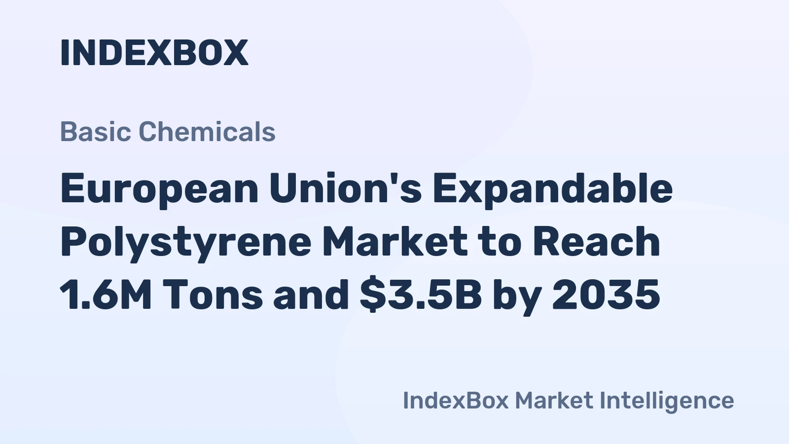 European Union's Expandable Polystyrene Market to Reach 1.6M Tons and $3.5B by 2035