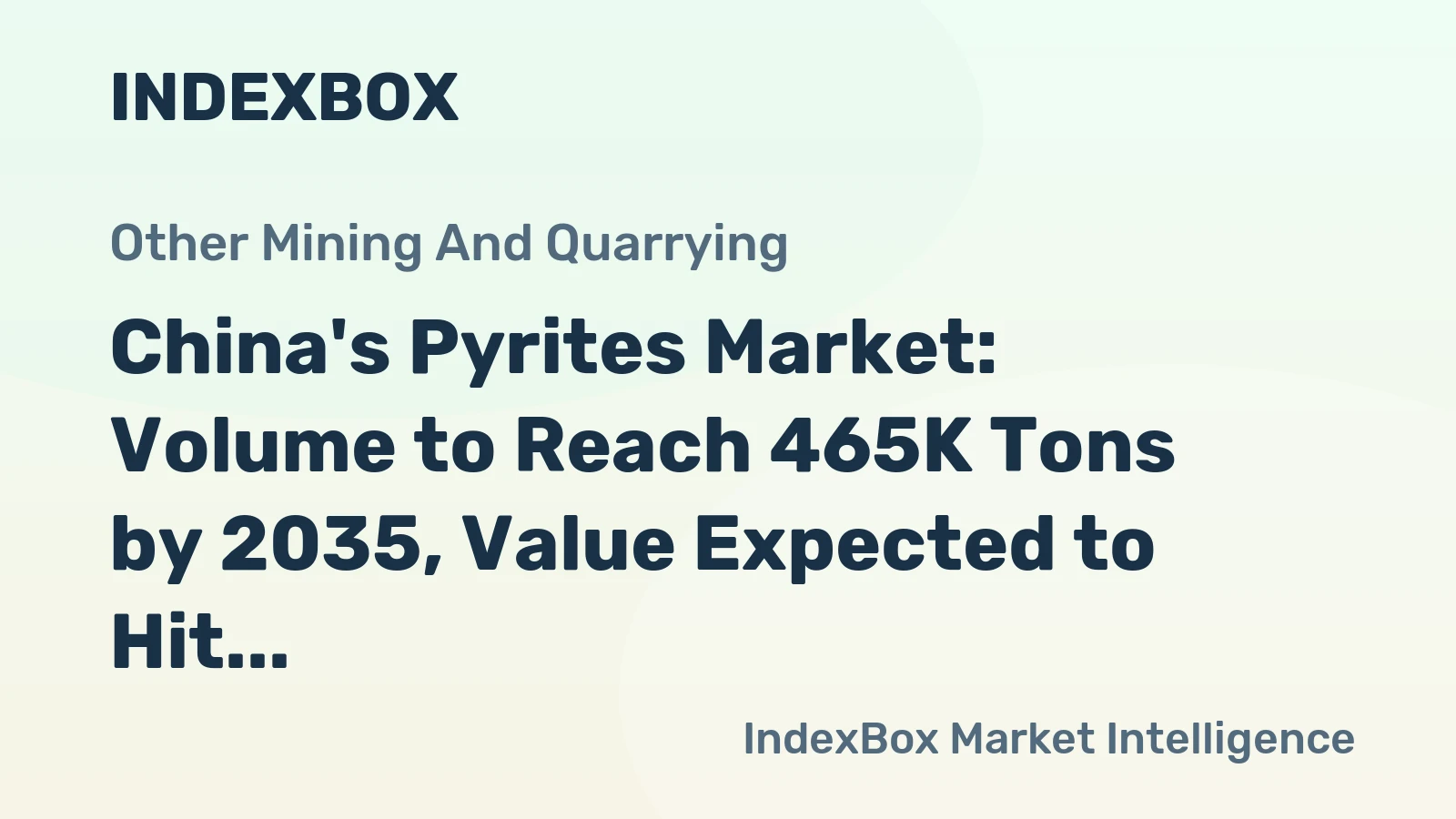 China's Pyrites Market: Volume to Reach 465K Tons by 2035, Value Expected to Hit $98M