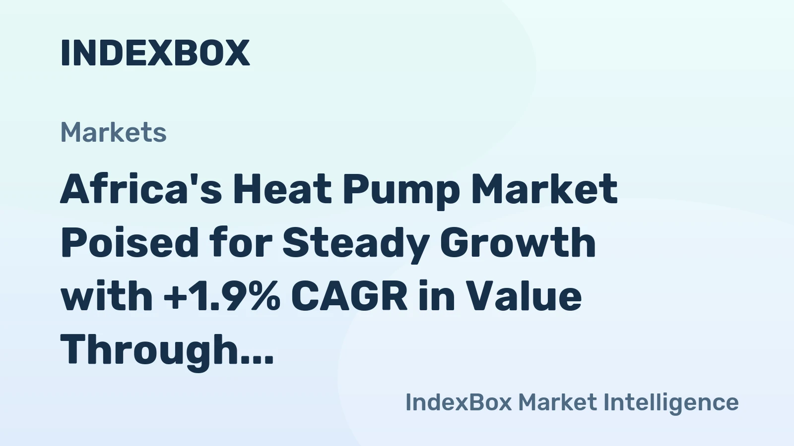 Africa's Heat Pump Market Poised for Steady Growth with +1.9% CAGR in Value Through 2035