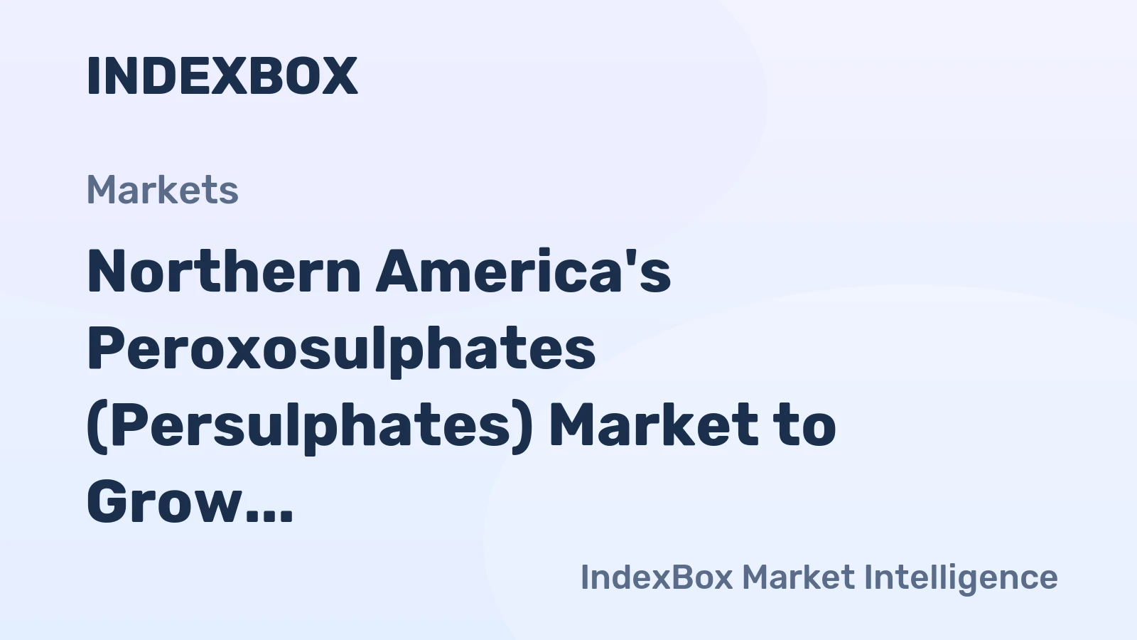 Northern America's Peroxosulphates (Persulphates) Market to Grow at CAGR of +1.4% to Reach $33M by 2035
