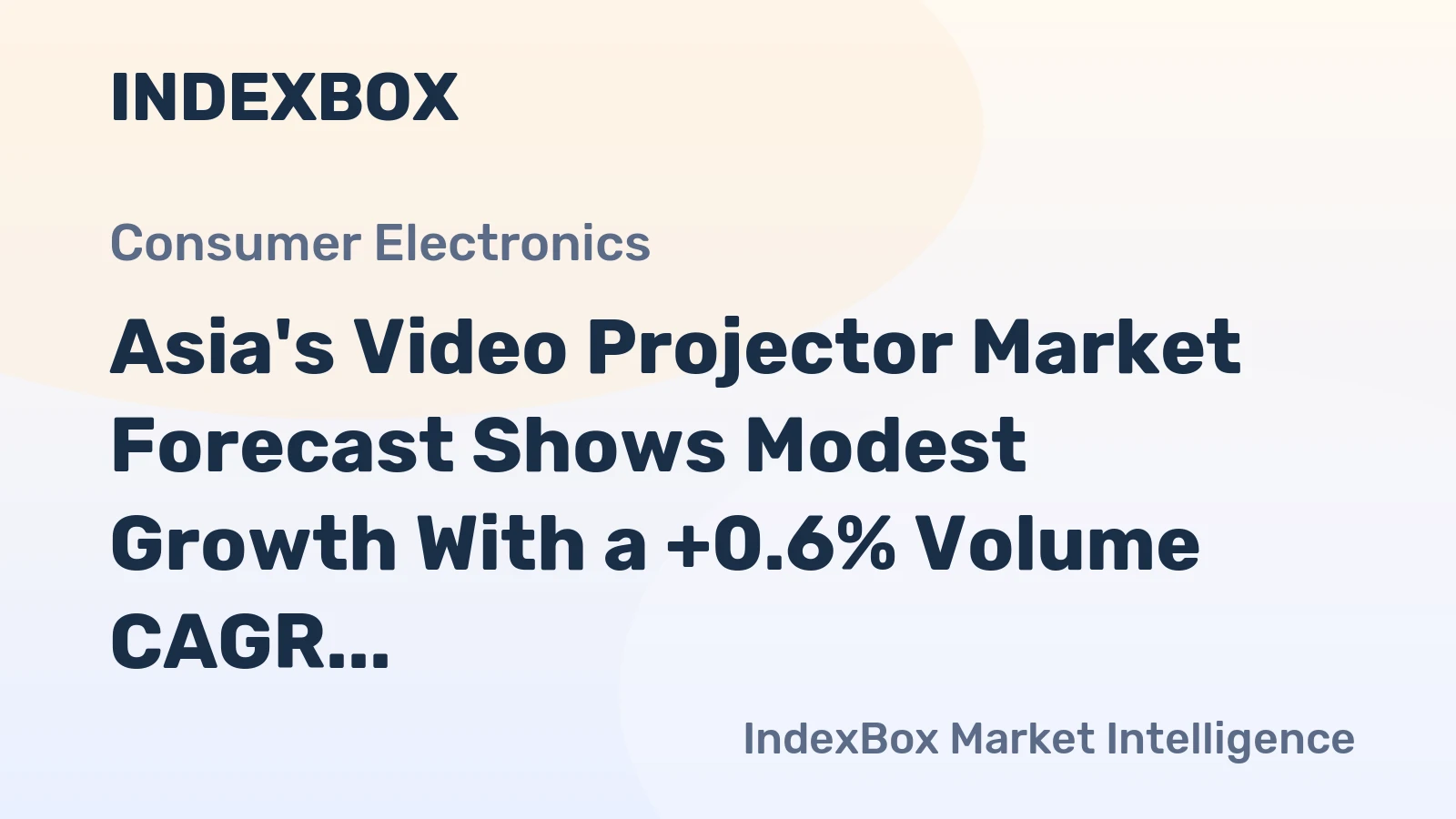 Asia's Video Projector Market Forecast Shows Modest Growth With a +0.6% Volume CAGR