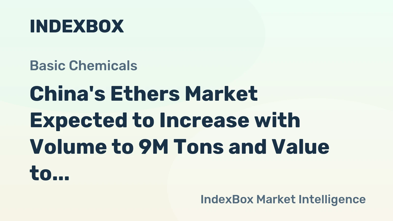 China's Ethers Market Expected to Increase with Volume to 9M Tons and Value to $25.3B by 2035