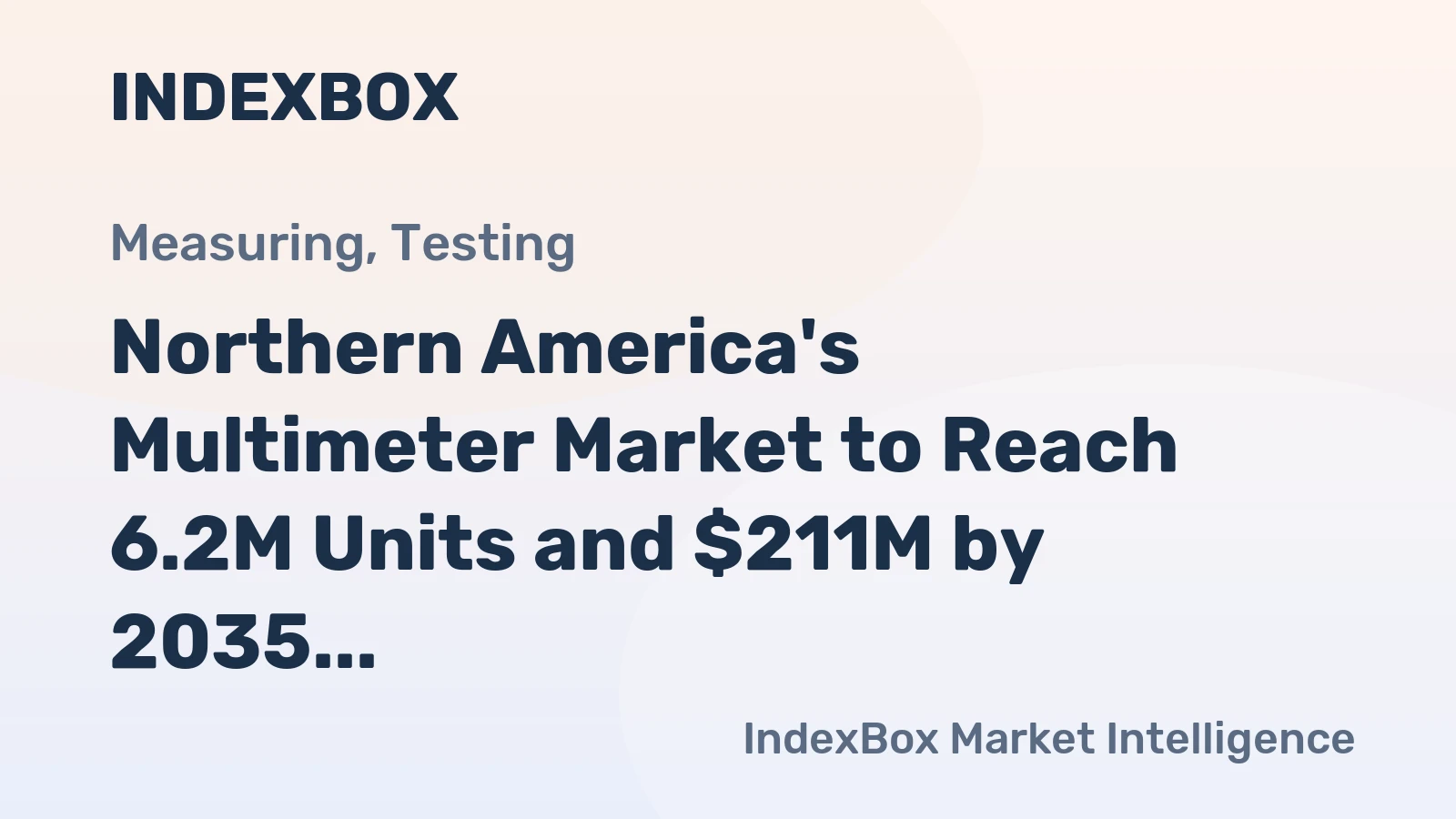 Northern America's Multimeter Market to Reach 6.2M Units and $211M by 2035