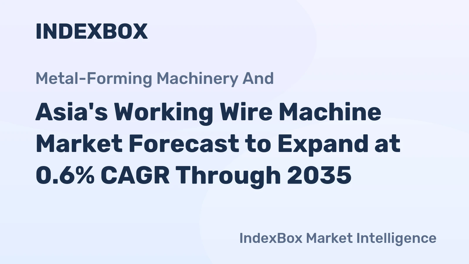 Asia's Working Wire Machine Market Forecast to Expand at 0.6% CAGR Through 2035