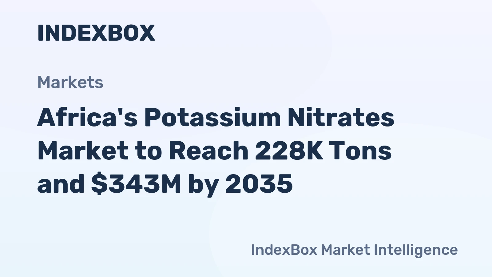 Africa's Potassium Nitrates Market to Reach 228K Tons and $343M by 2035