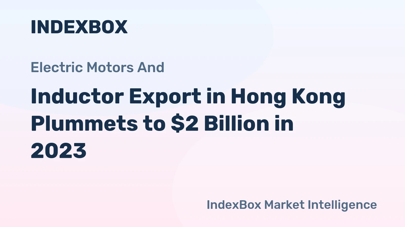 Inductor Export in Hong Kong Plummets to $2 Billion in 2023