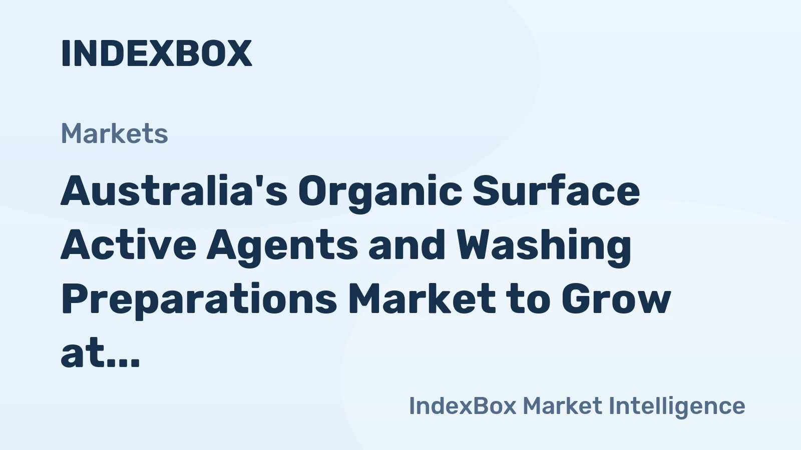 Australia's Organic Surface Active Agents and Washing Preparations Market to Grow at 1.8% CAGR until 2035